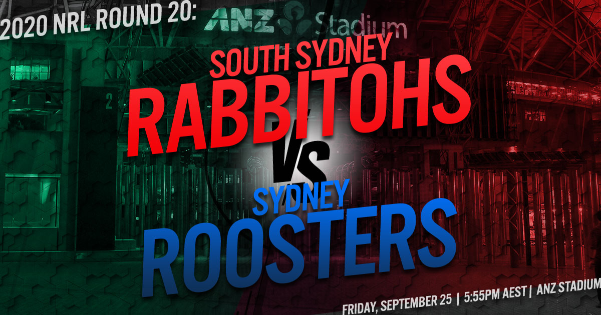 2020 NRL Round 20: South Sydney Rabbitohs vs. Sydney Roosters
