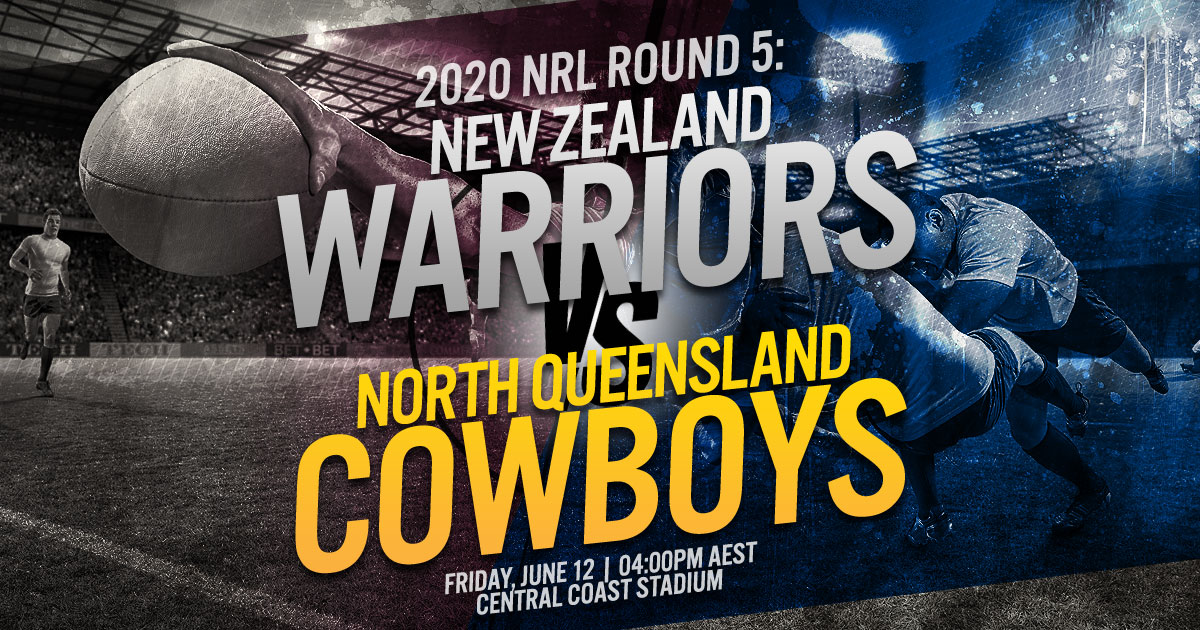 2020 NRL Round 5: New Zealand Warriors vs. North Queensland Cowboys